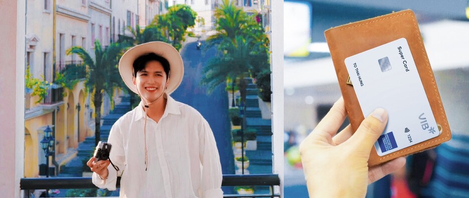 Lý do nhiều người ưa chuộng thẻ VIB Super Card